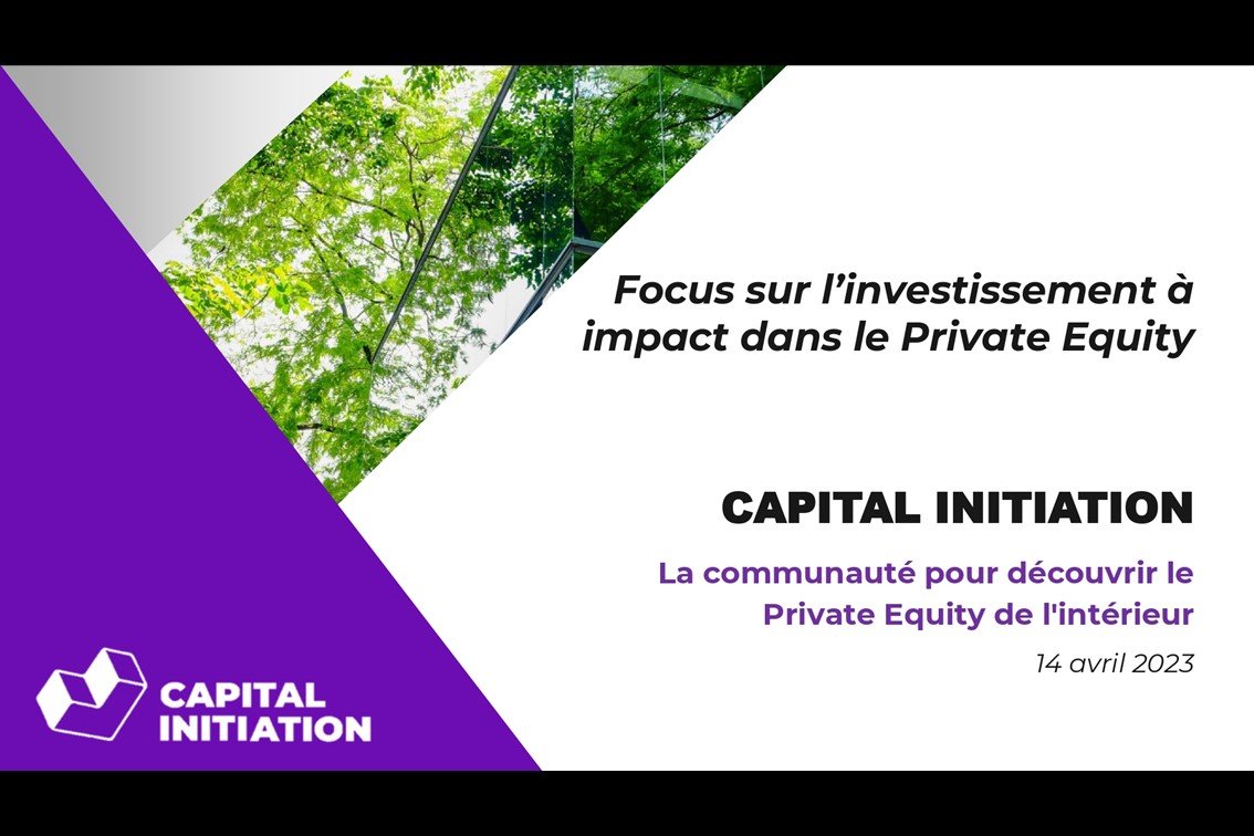 CAPITAL INITIATION - Le Private Equity de l’intérieur